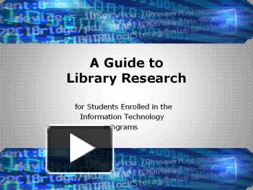 PPT – A Guide to Library Research PowerPoint presentation | free to ...
