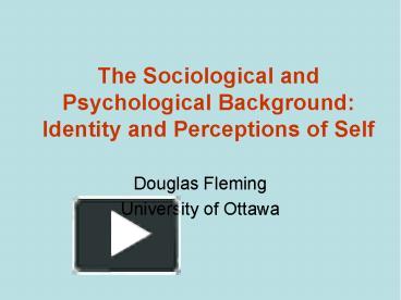 The Sociological and Psychological Background: Identity and Perceptions ...
