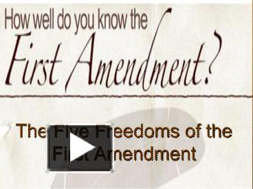 The Five Freedoms Of The First Amendment Presentation Free To View