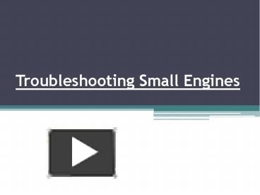 PPT – Troubleshooting Small Engines PowerPoint presentation | free to ...