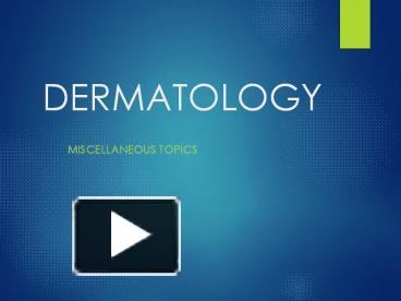 DERMATOLOGY presentation | free to download