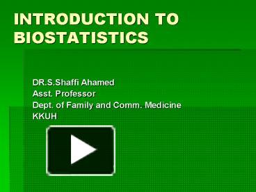 INTRODUCTION TO BIOSTATISTICS presentation | free to view