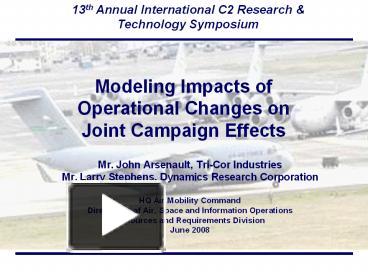 PPT – Modeling Impacts of Operational Changes on Joint Campaign Effects ...