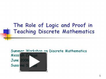 PPT – The Role of Logic and Proof in Teaching Discrete Mathematics ...