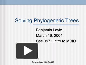 PPT – Solving Phylogenetic Trees PowerPoint presentation | free to ...