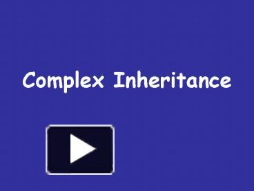 PPT – Complex Inheritance PowerPoint presentation | free to view - id ...