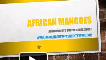PPT – African Mango PowerPoint presentation | free to download - id ...