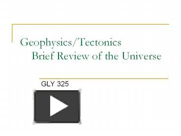 Geophysics/Tectonics Brief Review of the Universe presentation | free ...