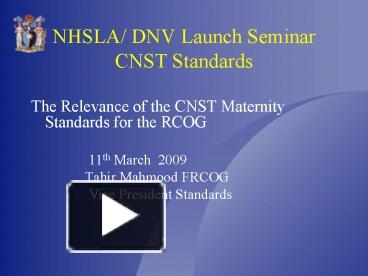 NHSLA DNV Launch Seminar CNST Standards presentation | free to view