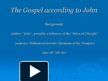 The Gospel according to John presentation | free to view