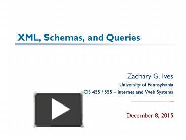 PPT – XML, Schemas, and Queries PowerPoint presentation | free to ...