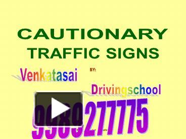 PPT – TRAFFIC SIGNS PowerPoint presentation | free to view - id: 71a2d8 ...
