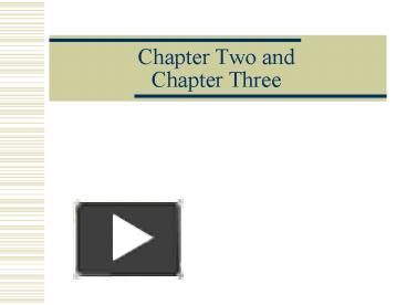 PPT – Chapter Two and Chapter Three PowerPoint presentation | free to ...