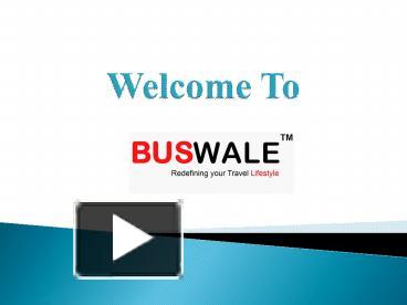PPT – Online Bus Tickets reservation | bus tickets booking | Buswale ...