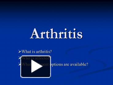 PPT – Arthritis PowerPoint presentation | free to view - id: 71afeb-NTliY