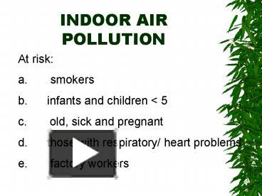 INDOOR AIR POLLUTION presentation | free to view
