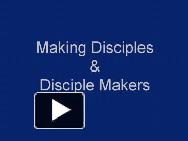 Making Disciples presentation | free to view