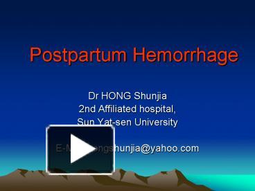Postpartum Hemorrhage presentation | free to view