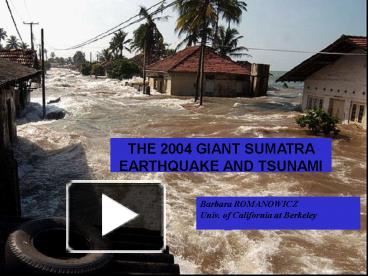 THE 2004 GIANT SUMATRA EARTHQUAKE AND TSUNAMI presentation | free to view