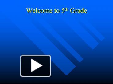 PPT – Welcome to 5th Grade PowerPoint presentation | free to view - id ...
