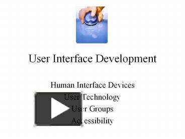 PPT – User Interface Development PowerPoint presentation | free to ...