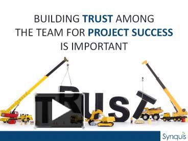 PPT – Building Trust among the Team for Project Success is Important ...
