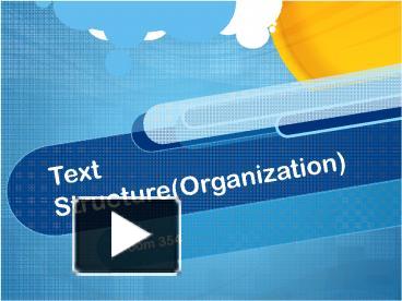PPT – Text Structure(Organization) PowerPoint presentation | free to ...