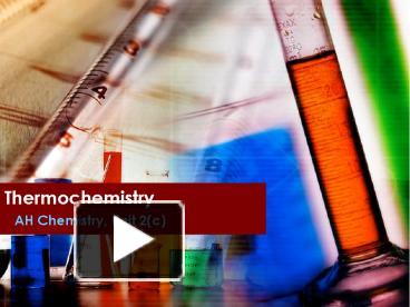 PPT – Thermochemistry PowerPoint presentation | free to download - id ...