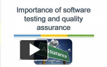 Importance of software testing and quality assurance presentation ...
