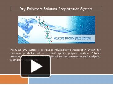 Powder polymer preparation systems presentation | free to download