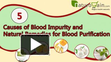 PPT – Causes of Blood Impurity and Natural Remedies for Blood ...
