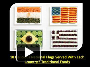 18 Delicious National Flags Served With Each Country’s Traditional ...