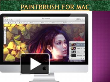 PPT – Paintbrush for Mac PowerPoint presentation | free to download ...