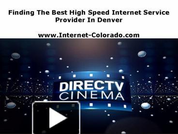 PPT – Finding The Best High Speed Internet Service Provider In Denver ...
