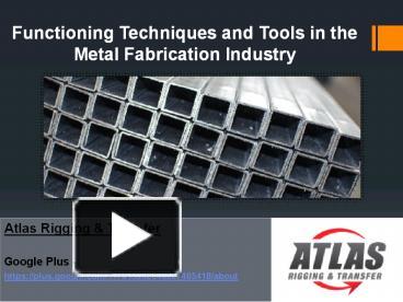 PPT – Metal Fabrication - Operation Techniques and Resources used in ...