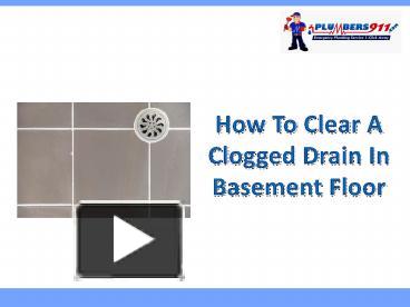 How To Clear A Clogged Drain In Basement Floor presentation | free to ...