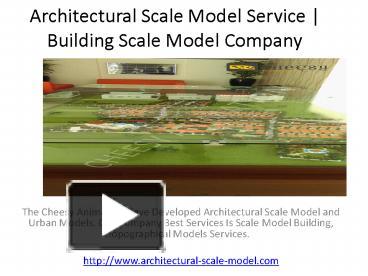 Architectural Scale Model Service | Building Scale Model Company ...
