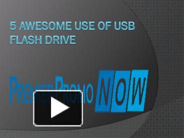 PPT – 5 Awesome Use of USB Flash Drive PowerPoint presentation | free ...
