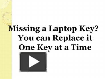 Missing a Laptop Key? You can Replace it One Key at a Time presentation ...