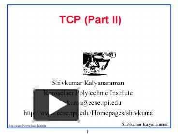 PPT – TCP Part II PowerPoint presentation | free to view - id: 7221d-ZGIyM