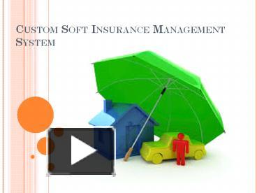 PPT – Custom Soft Insurance Management system (1) PowerPoint ...