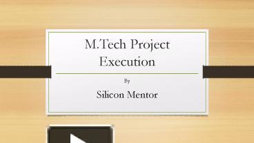 How to Execute a M.Tech Project/Thesis? presentation | free to download