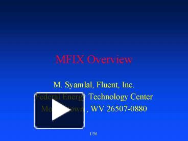 MFIX Overview presentation | free to view