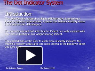 The Dot Indicator System presentation | free to view