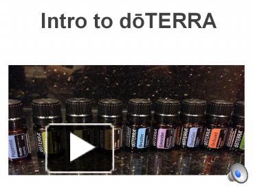 Vicki's DoTerra Presentation presentation | free to view