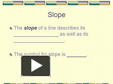PPT – Slope PowerPoint presentation | free to view - id: 723a79-YWIzN
