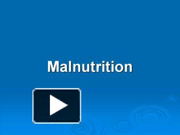 PPT – Malnutrition PowerPoint presentation | free to view - id: 723c1c ...