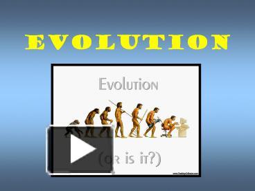 PPT – evolution PowerPoint presentation | free to view - id: 723def-NTViZ