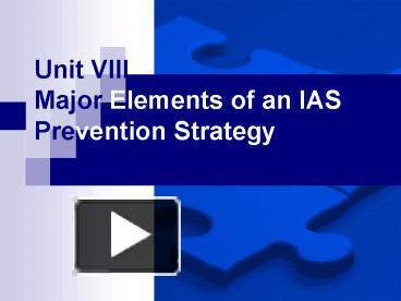 Unit VIII Major Elements of an IAS Prevention Strategy presentation ...