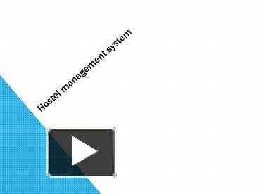 Hostel management system presentation | free to view